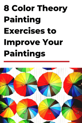 8 Color Theory Exercises to Improve Your Paintings