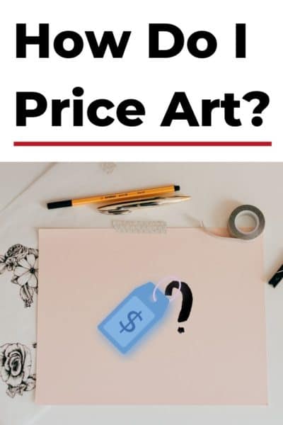 How Do I Price My Art?