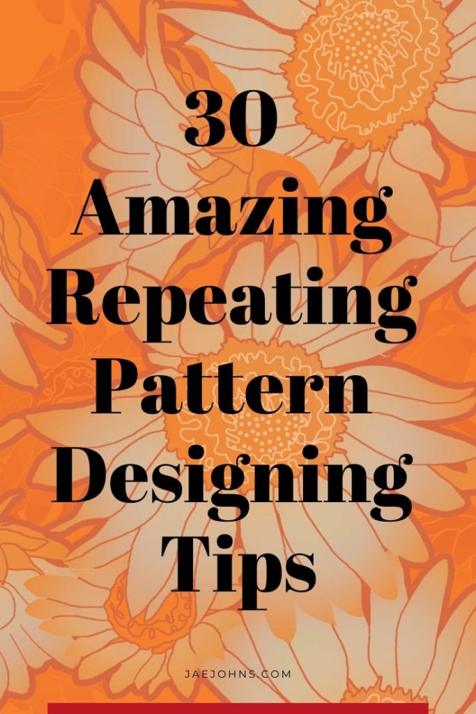 30 Amazing Repeating Pattern Designing Tips - Jae Johns