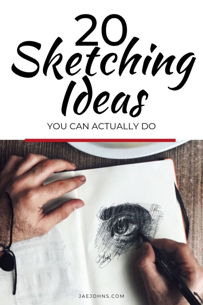 20 Sketching Ideas You Can Actually Do