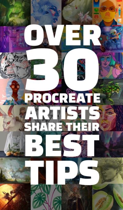 34 Procreate Artists Speak Out: “One Procreate Tip I Wish I Knew Before ...