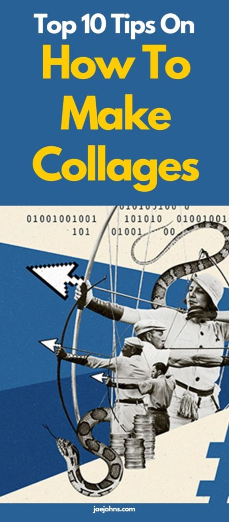 Top 10 Tips On How to Make Collages