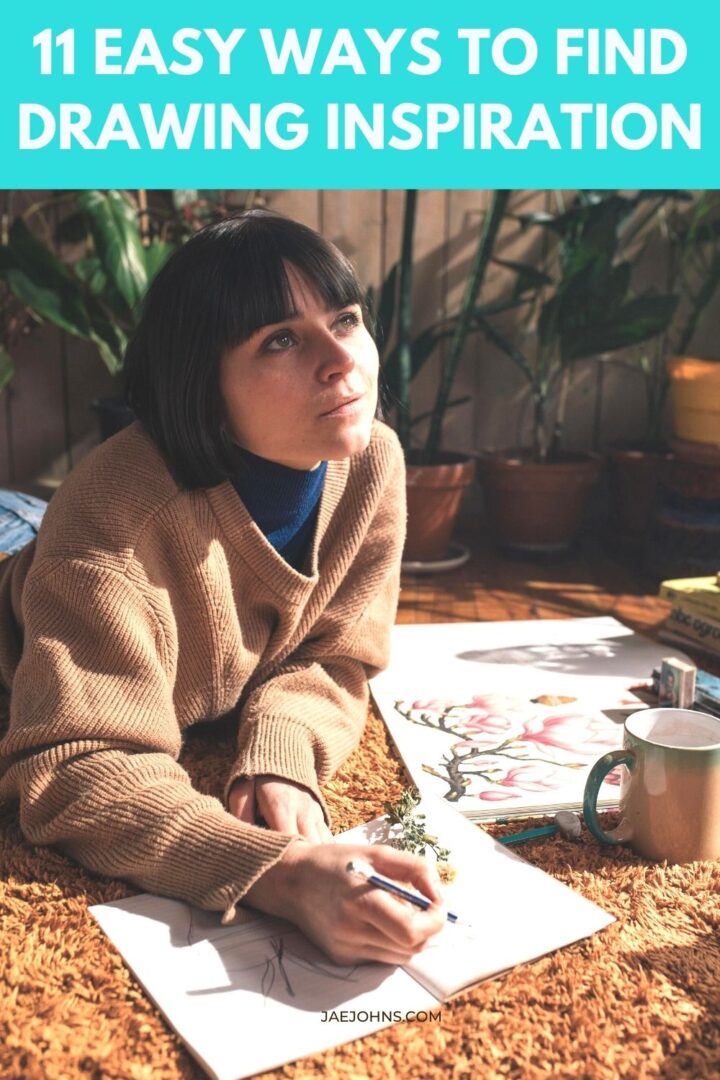 15 Easy Ways to Find Drawing Inspiration