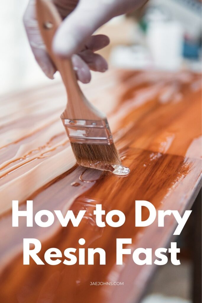 How to Dry Resin Faster