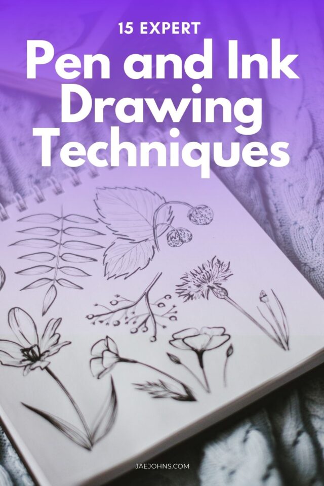15 Expert Pen and Ink Drawing Techniques - Jae Johns